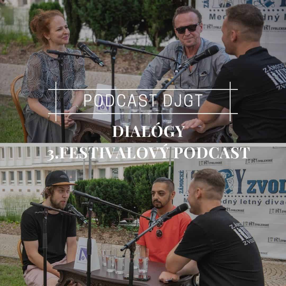 DIALÓGY: 3. FESTIVALOVÝ PODCAST - DJGT