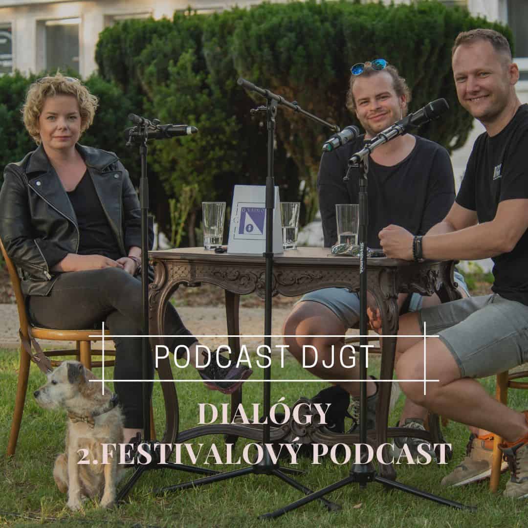DIALÓGY: 2. FESTIVALOVÝ PODCAST - DJGT